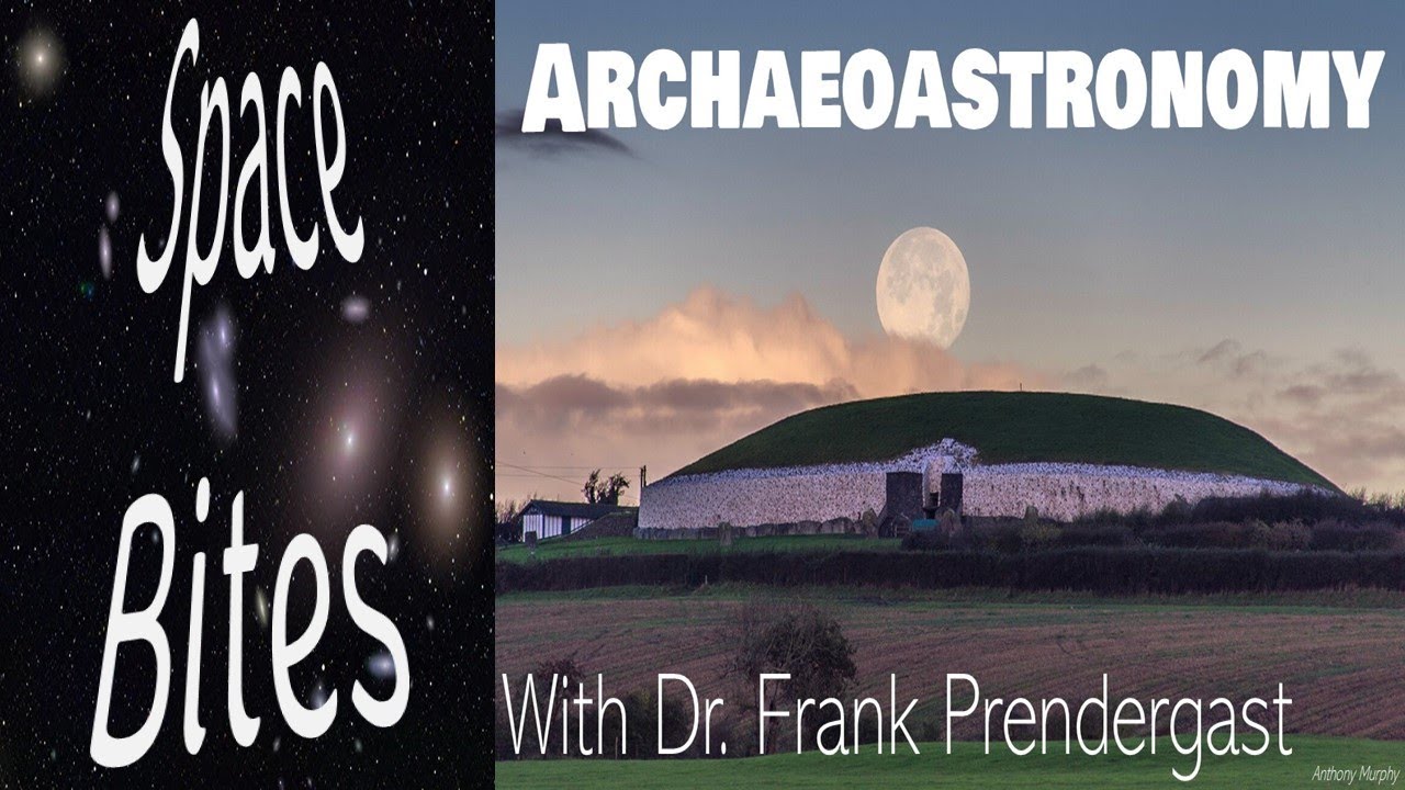 Space Oddities : Archaeoastronomy, with Dr. Frank Prendergast - YouTube