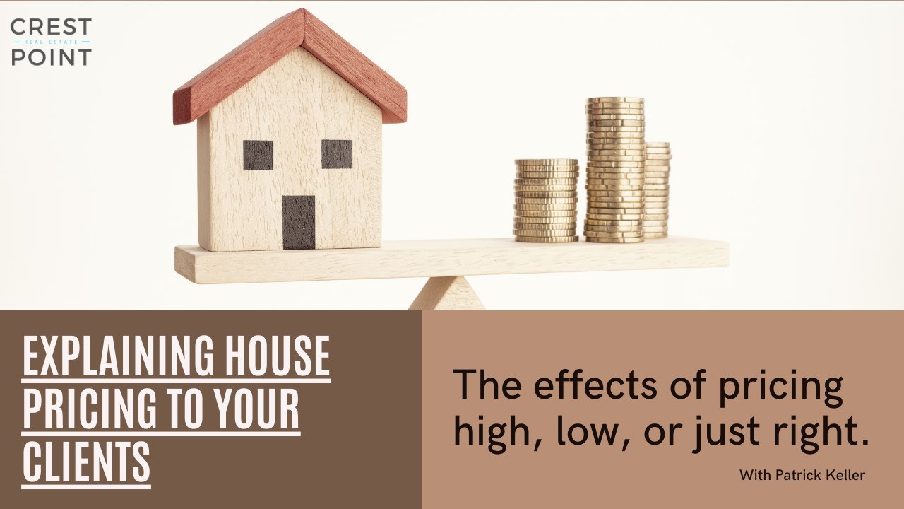 Explaining Pricing a Home Right vs High or Low - YouTube