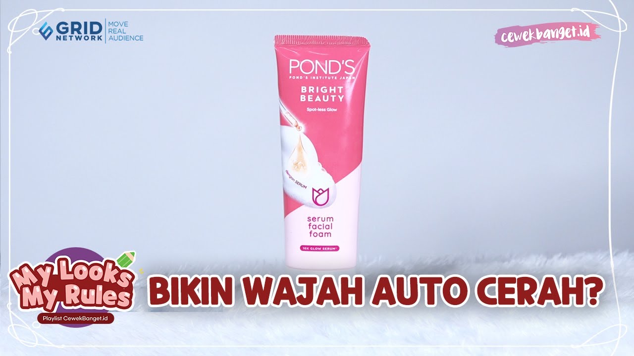 REVIEW PONDS BRIGHT BEAUTY SERUM FACIAL FOAM, BUSANYA BANYAK BANGET ...