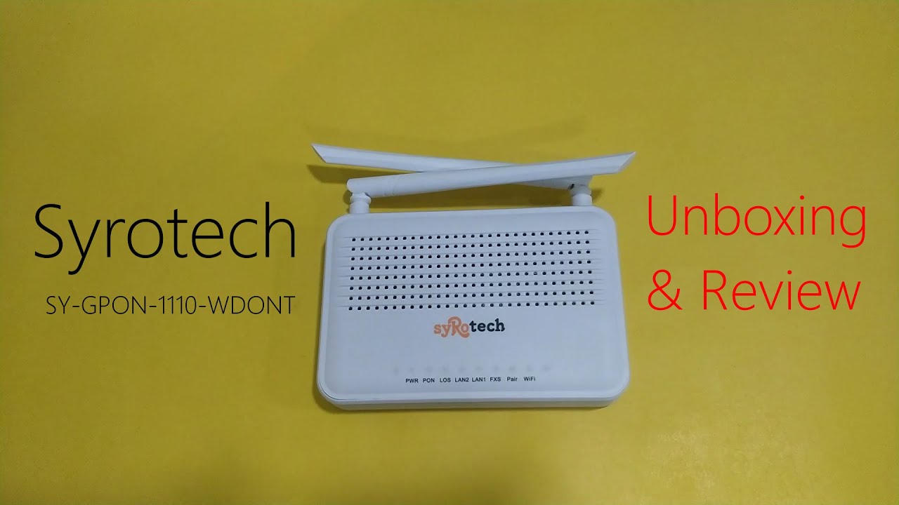 Unboxing | SyroTech | SY-GPON-1110-WDONT | Router | Jan 2021 | - YouTube