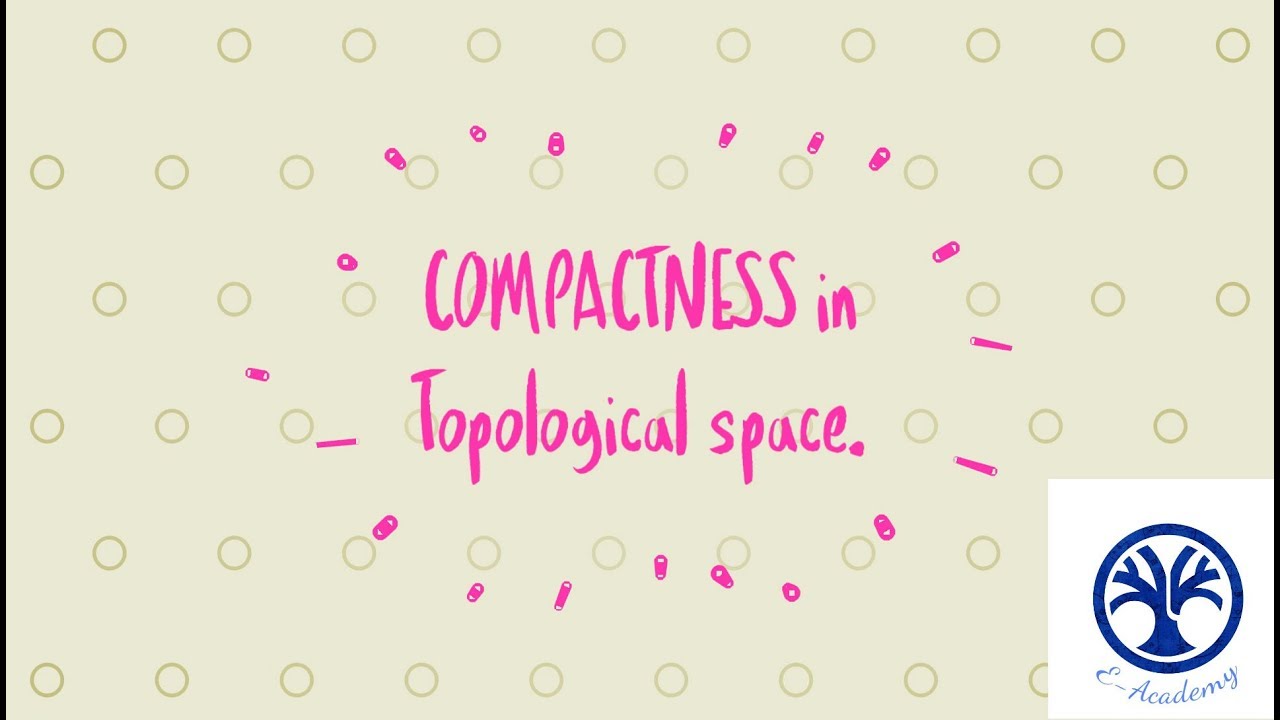 compactness in topology - YouTube