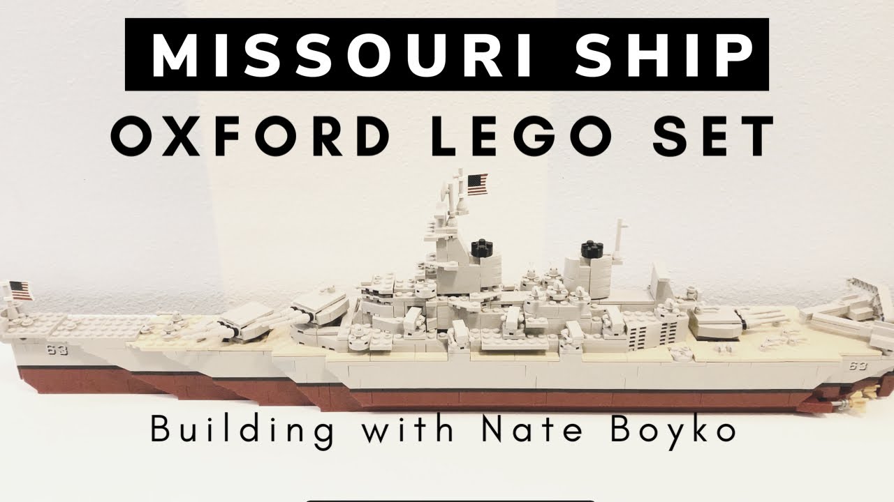 Oxford lego building Missouri Ship - YouTube