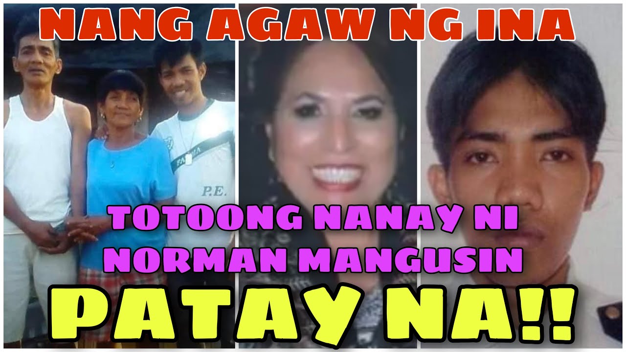 TOTOONG NANAY NI NORMAN MANGUSIN PATAY NA || MGA VLOGGER NI NORMAN ...