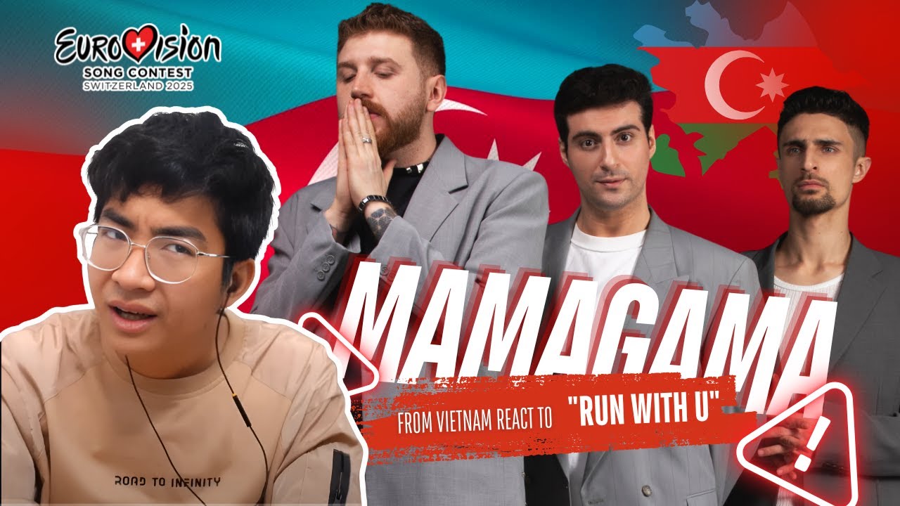 FROM VIETNAM REACT TO MAMAGAMA – "RUN WITH U" - AZERBAIJAN'S EUROVISION ...