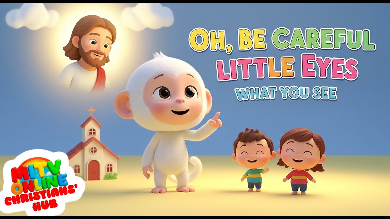 Oh, Be Careful Little Eyes What You See 👀 | Kids Song | Sunday School ...