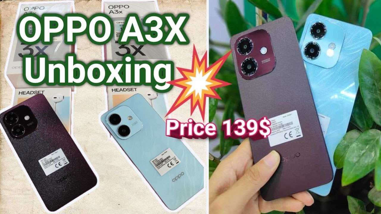 how to Unboxing OPPO A3X Price 139$ - YouTube