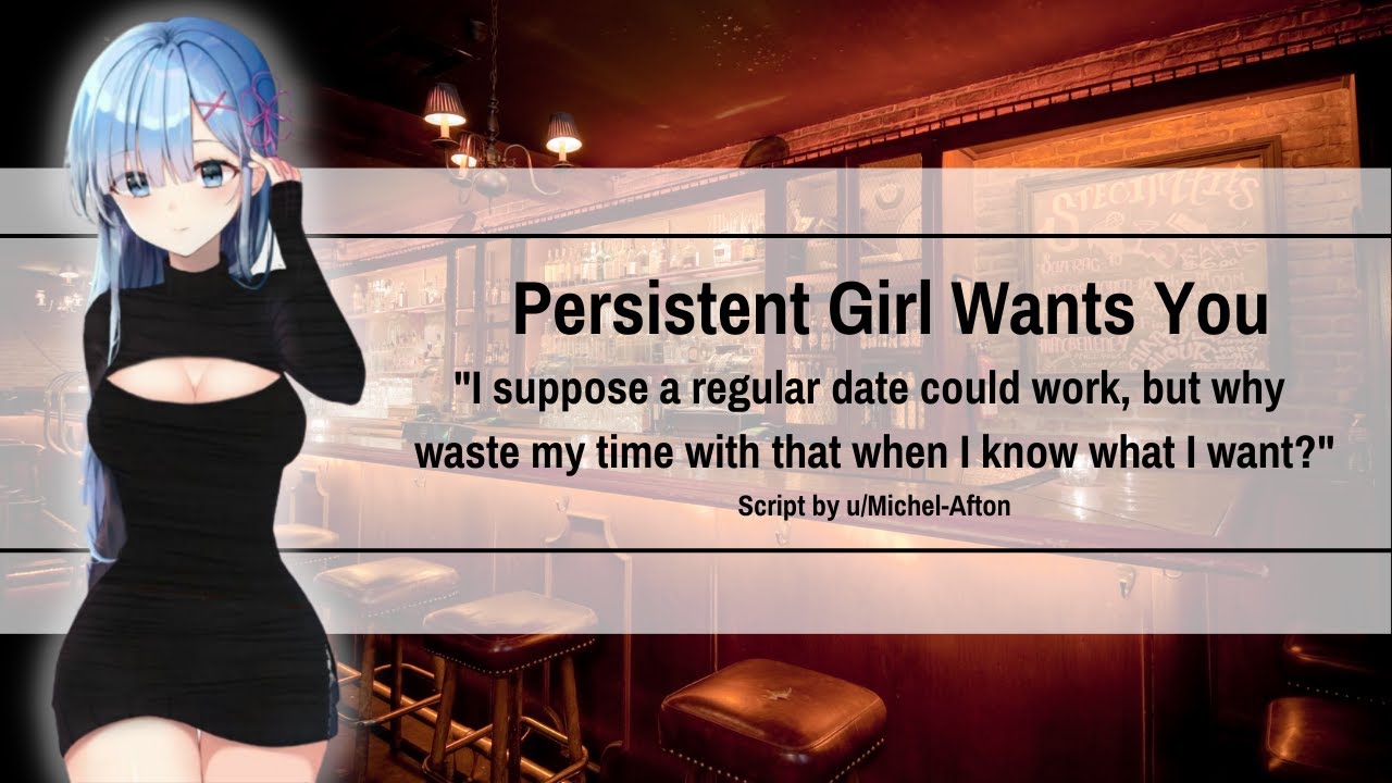 Persistent Girl Wants You [F4A] [Audio RP] [Bartender Listener] [Flirty ...