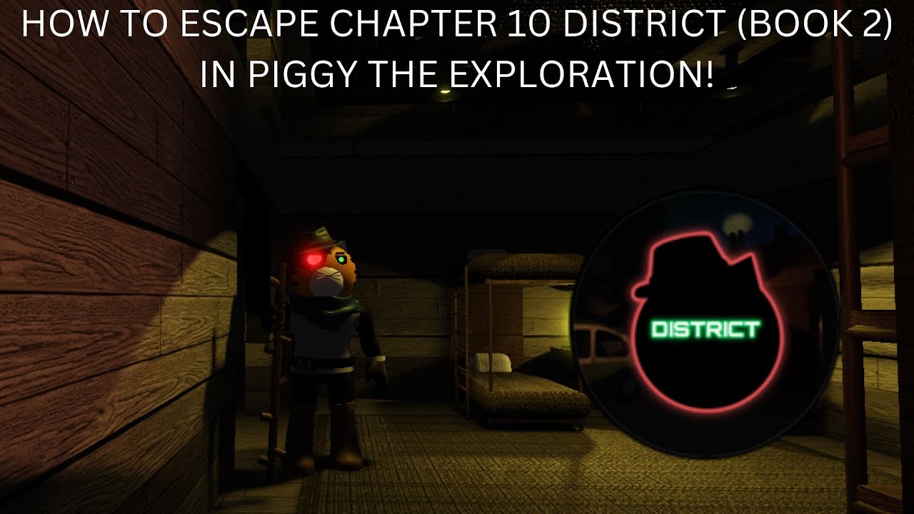 HOW TO ESCAPE CHAPTER 10 DISTRICT (BOOK 2) IN PIGGY THE EXPLORATION ...