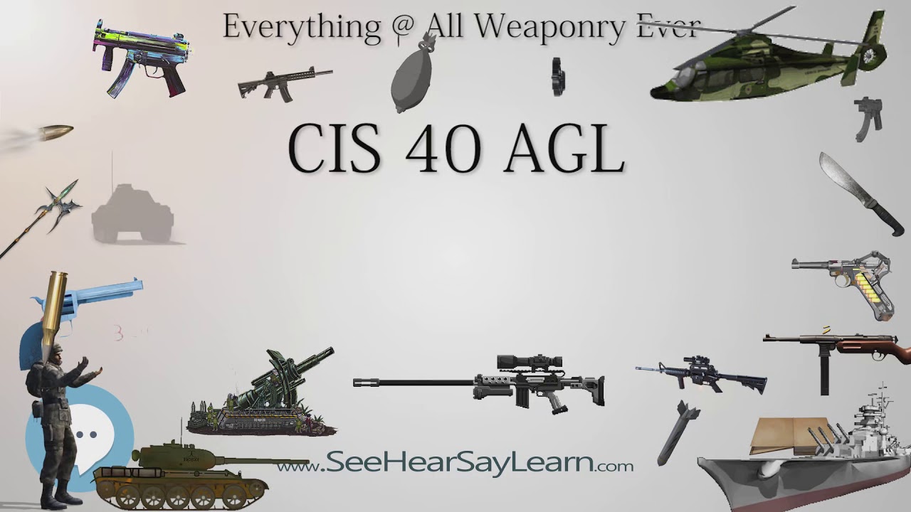 CIS 40 AGL (Everything WEAPONRY & MORE)💬⚔️🏹📡🤺🌎😜 - YouTube