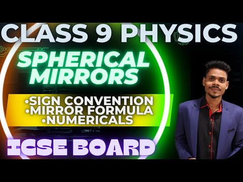 Class 9 physics|spherical mirrors|mirror formula|sign convention ...