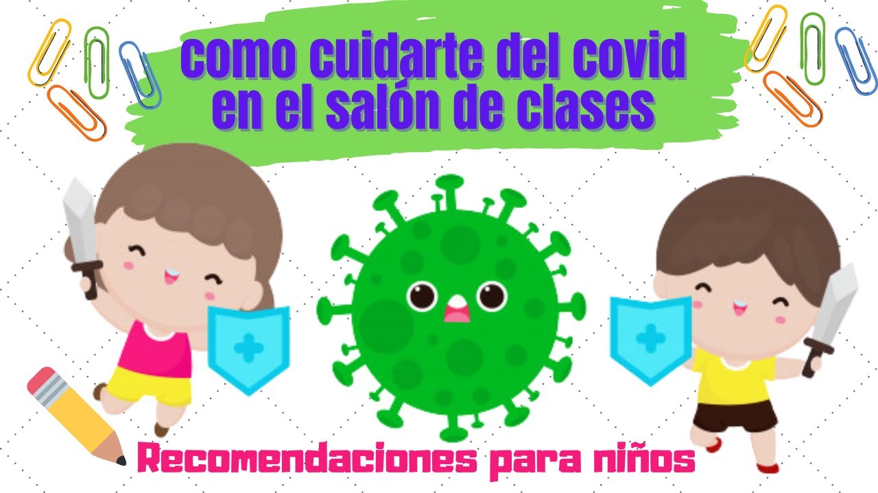 Como me cuido del COVID en el salón de clases. Regreso a clases ...