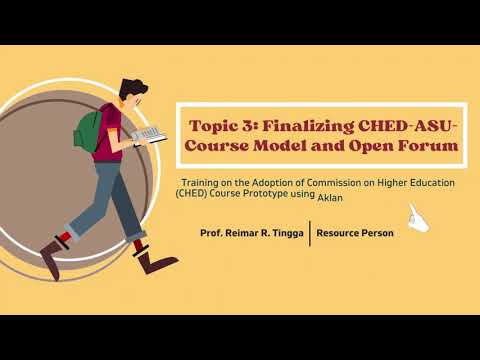 Topic 3  Finalizing CHED ASU Course Model and Open Forum