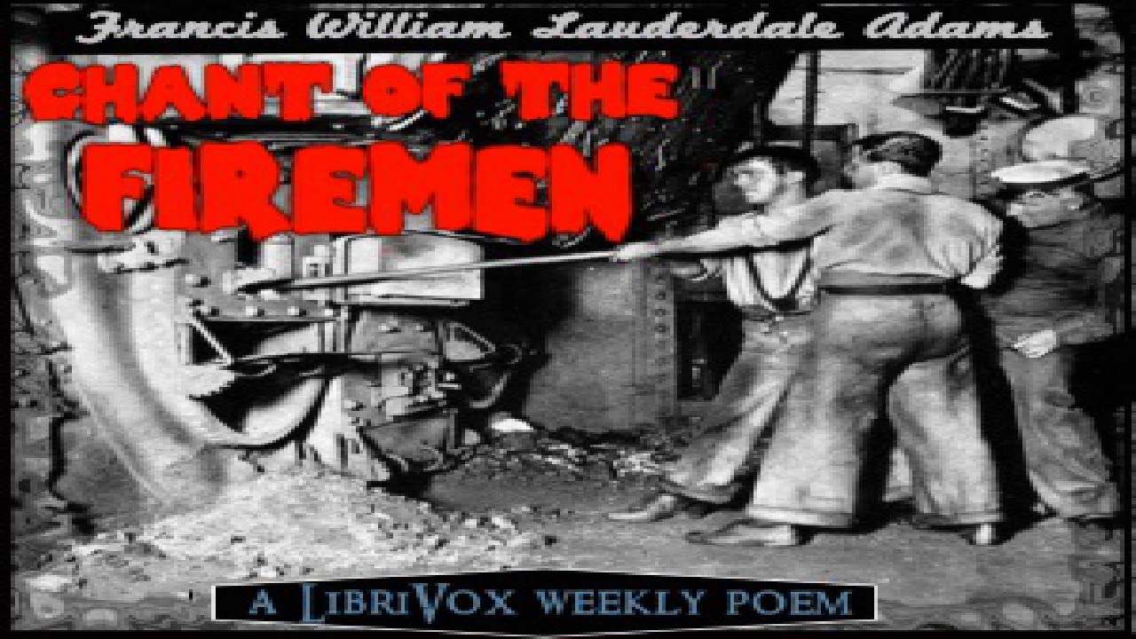 Chant of the Firemen | Francis William Lauderdale Adams | Audiobook ...