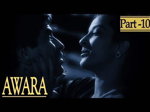 Awara - Part 10 Of 11 - Raj Kapoor - Nargis - Superhit Bollywood Films