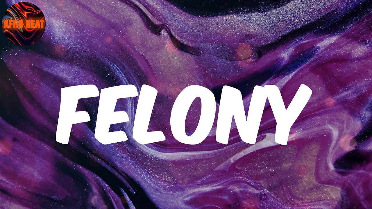 Felony (Lyrics) CKay - YouTube