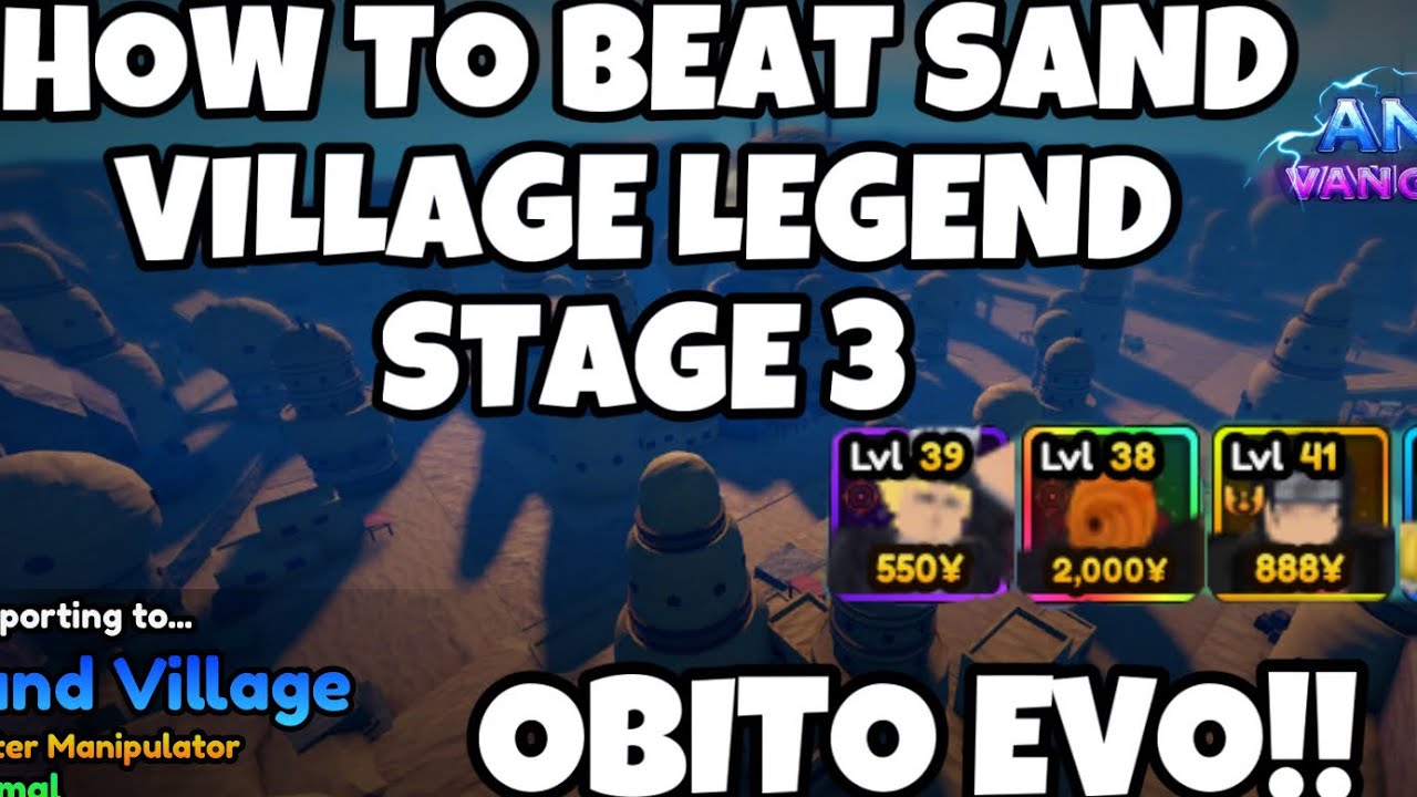 HOW TO BEAT SAND VILLAGE LEGEND STAGE ACT 3 (Anime Vanguards) - YouTube