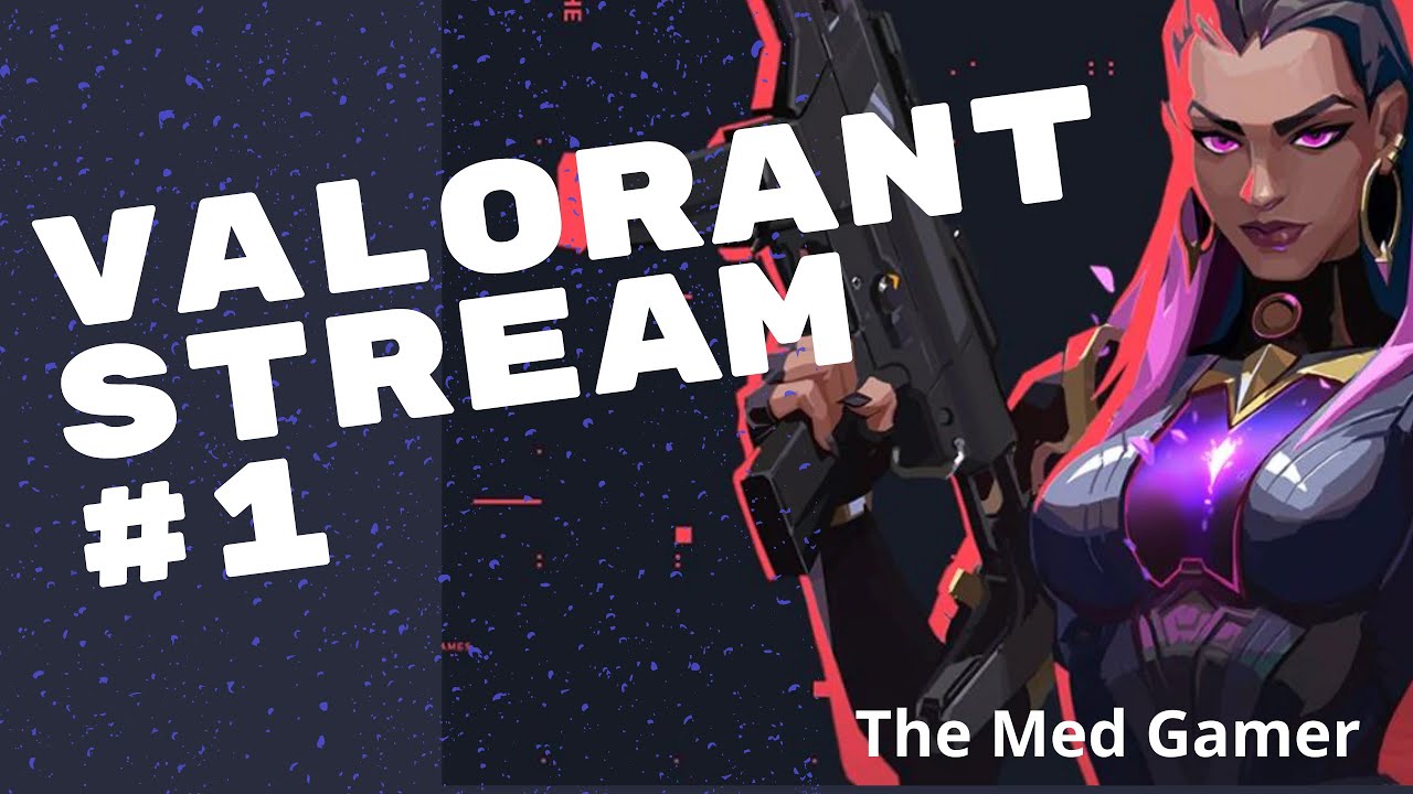 First Valorant stream! - YouTube