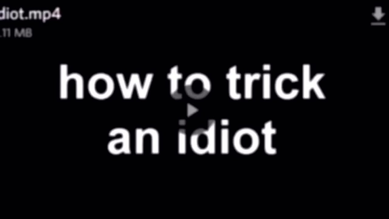 How to trick an Idiot - YouTube