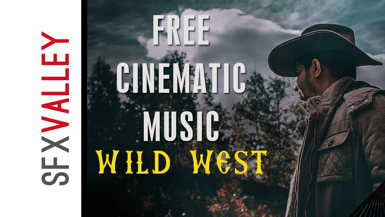 100% free cinematic music 22 | WESTERN THEME by sfxvalley - YouTube