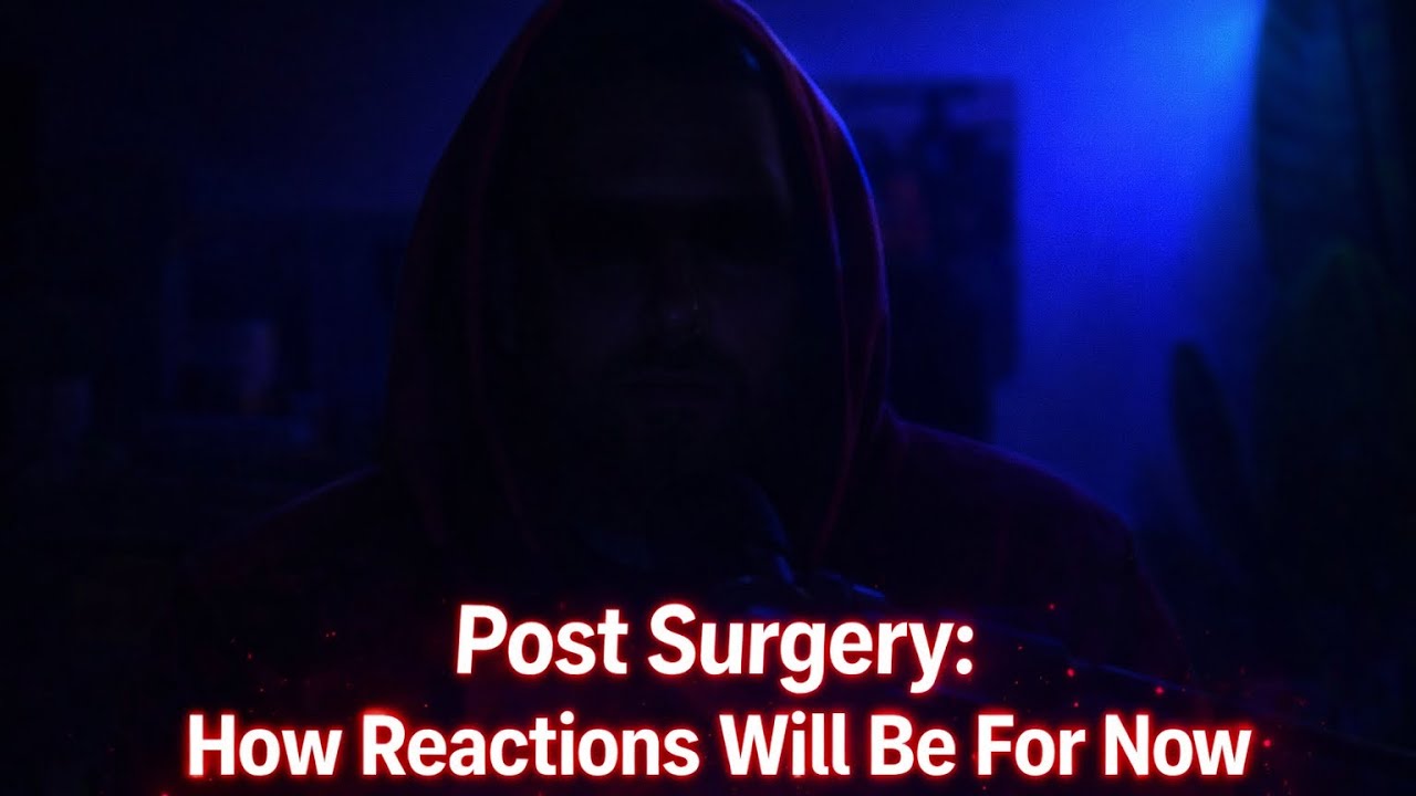 Post Surgery: How Reactions Will Be For Now... - YouTube