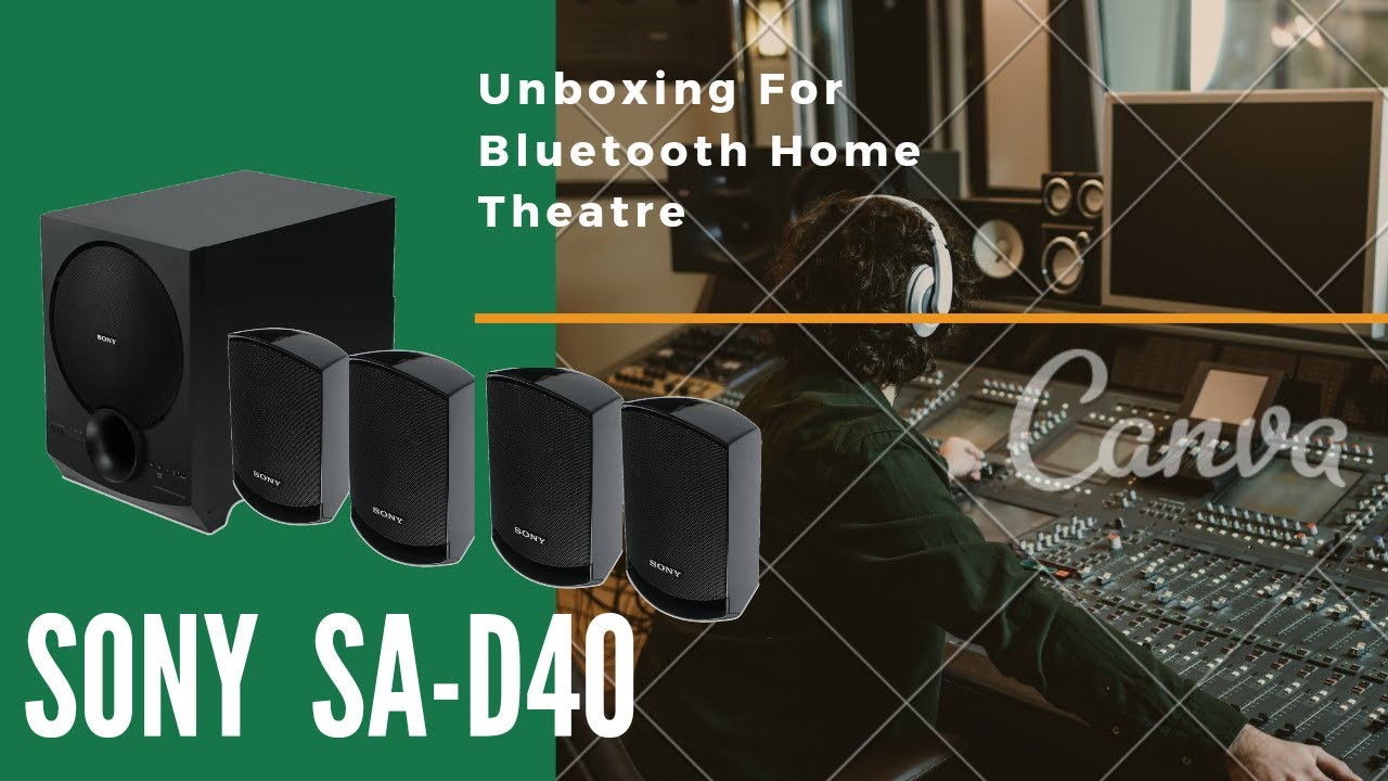 SONY SA-D40 80 W BLUETOOTH HOME THEATRE (UNBOXING) - YouTube