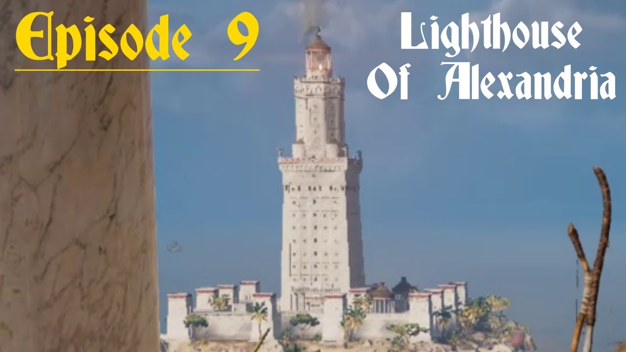 Lighthouse of Alexandria - ASSASSINS CREED ORIGINS - Part 9 - Let's ...