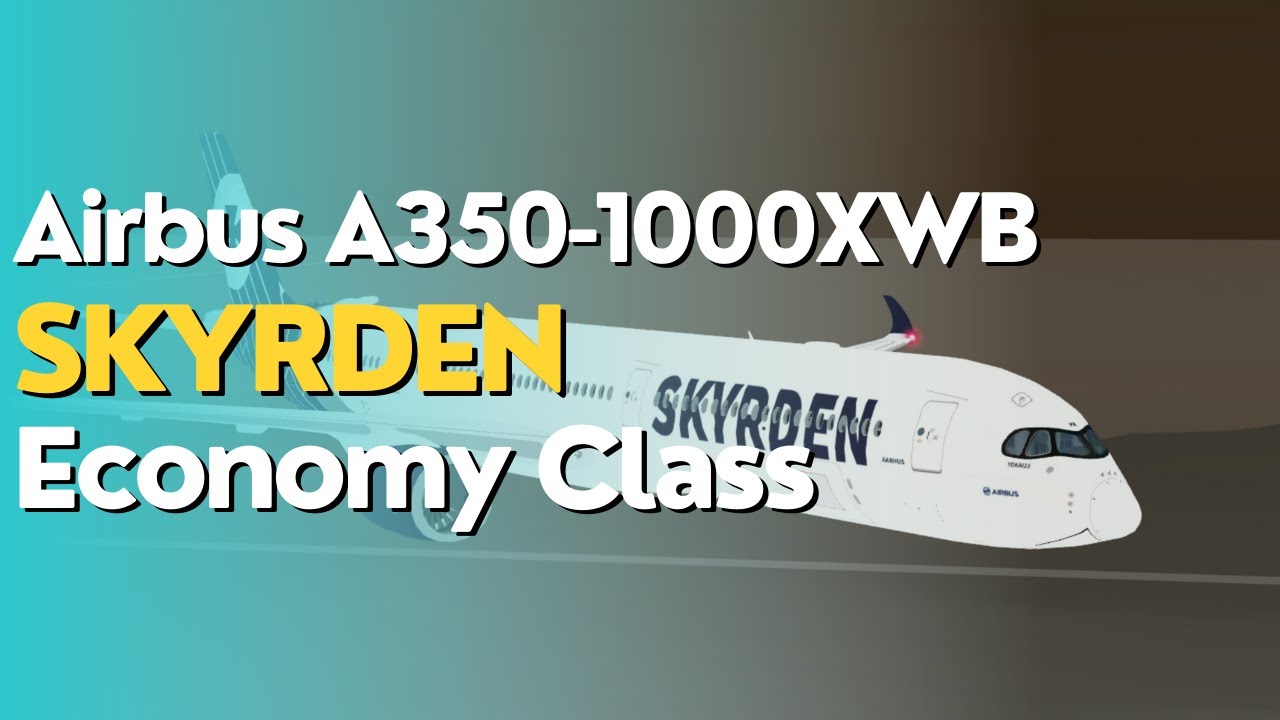 ROBLOX | Skyrden | Airbus A350-1000XWB | Economy Class - YouTube