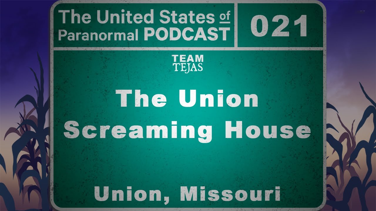 The United States of Paranormal, Episode 21 : The Union Screaming House ...