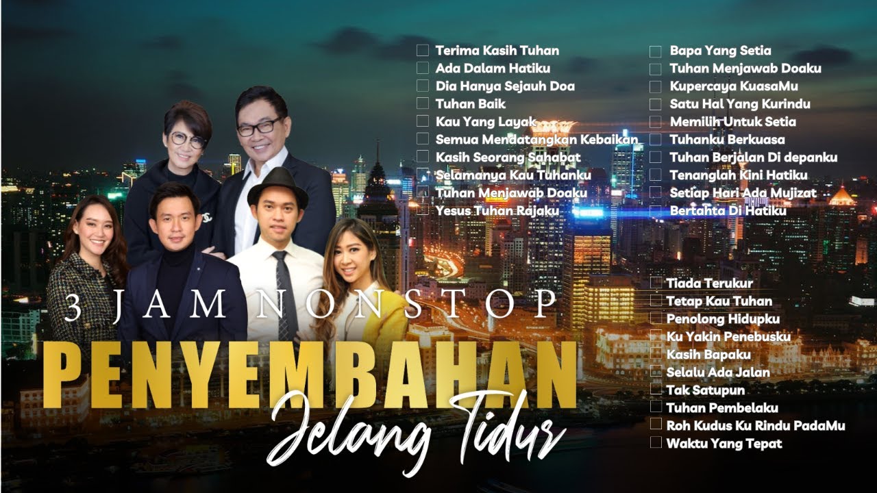 3 JAM NONSTOP PENYEMBAHAN JELANG TIDUR EPS. 11 - YouTube