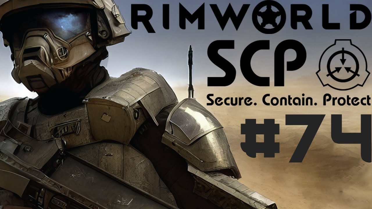Rimworld: SCP Part 74: Storyteller Machine Broke [Modded] - YouTube
