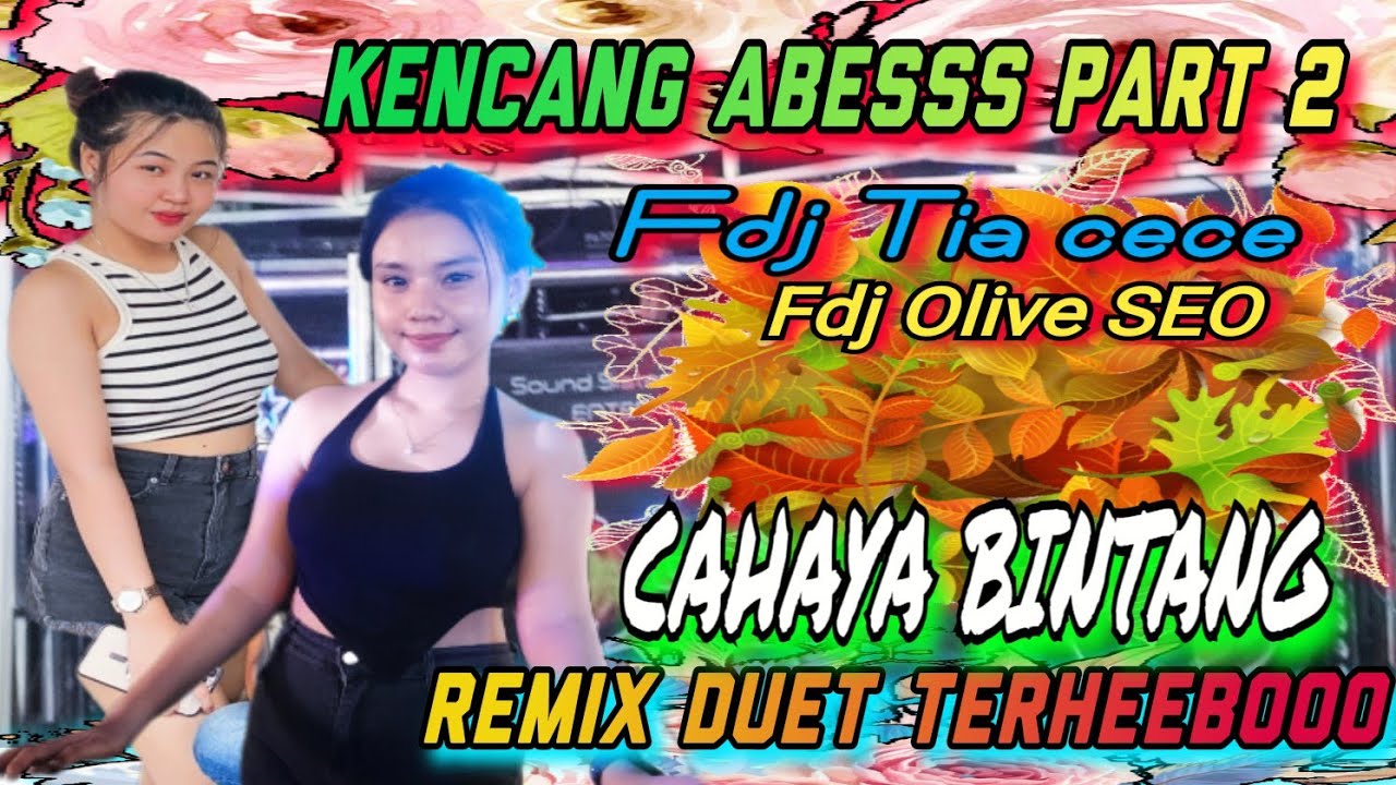 OT CAHAYA BINTANG FULL BASS // FDJ OLIVE SEO FDJ TIA CECE // BERADU DALAM SATU PANGGUNG CABI ...