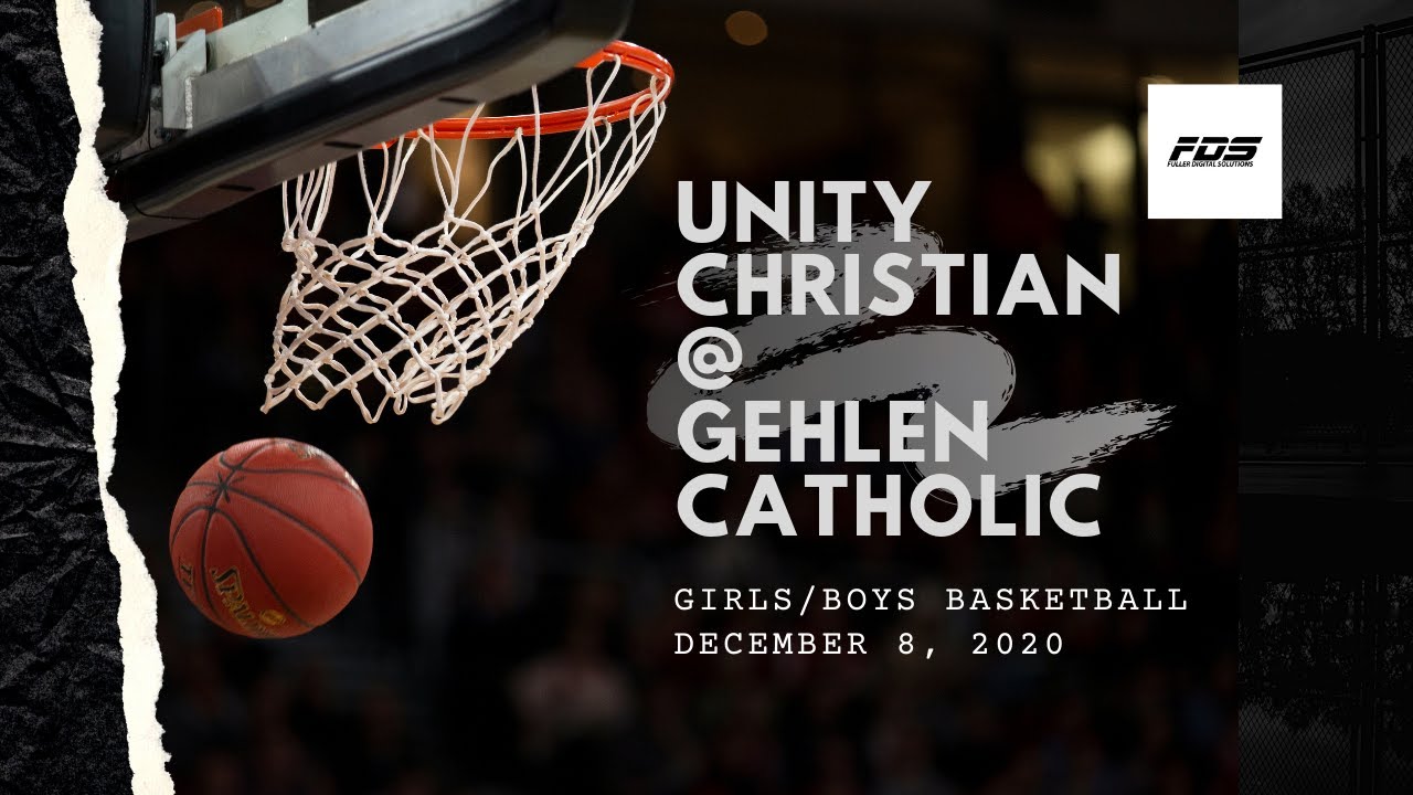 Unity Christian @ Gehlen Catholic Basketball G/B 12/8/20 - YouTube