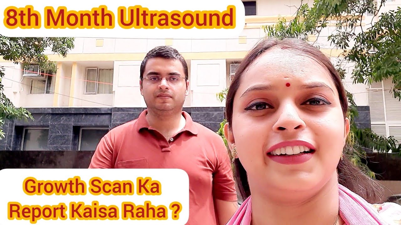 क्या Reports आई Growth Scan की ? Baby के बारे में क्या बताया Doctor ने ...