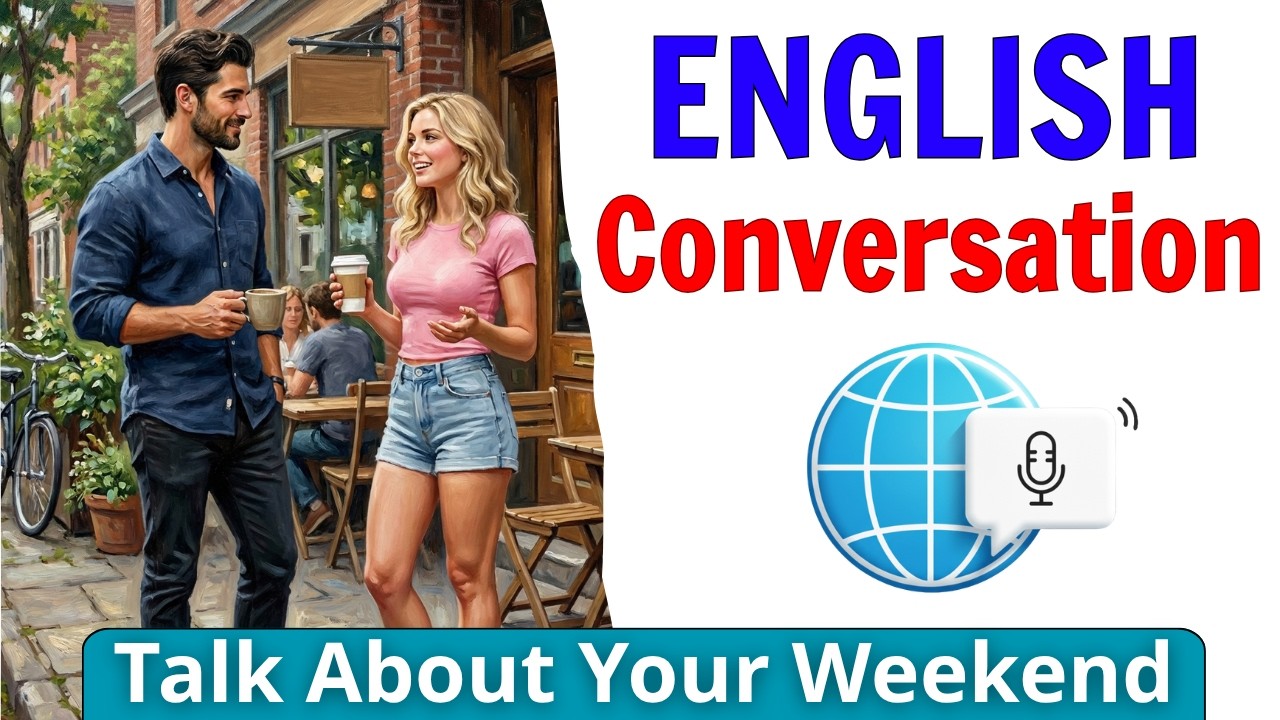 Talk About Your Weekend In English (P2) | DG English Listening Practice ...