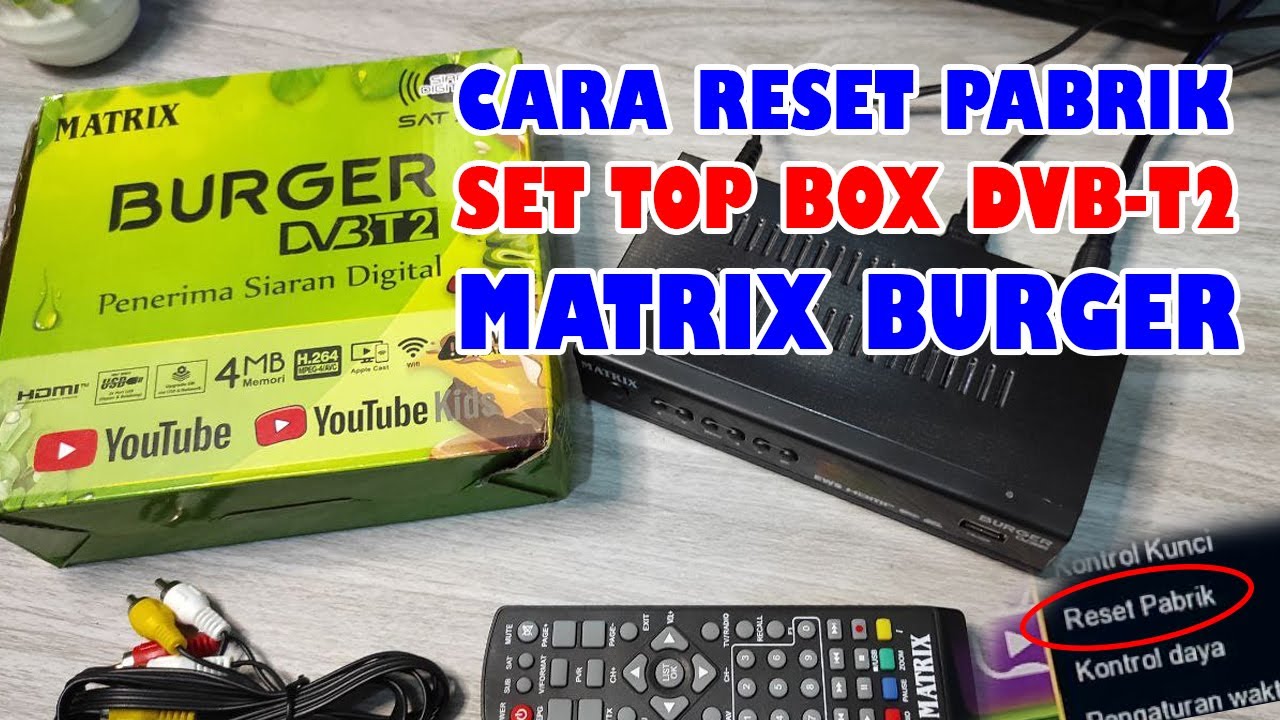 CARA BENAR RESET PABRIK STB MATRIX BURGER HIJAU - YouTube