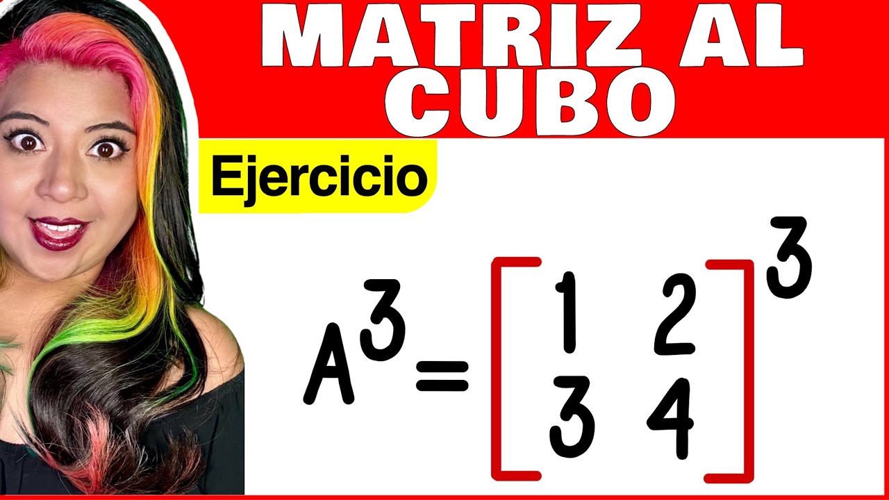 ¿Cómo se eleva una matriz al cubo? - Ejercicio con matriz 2x2 elevada ...