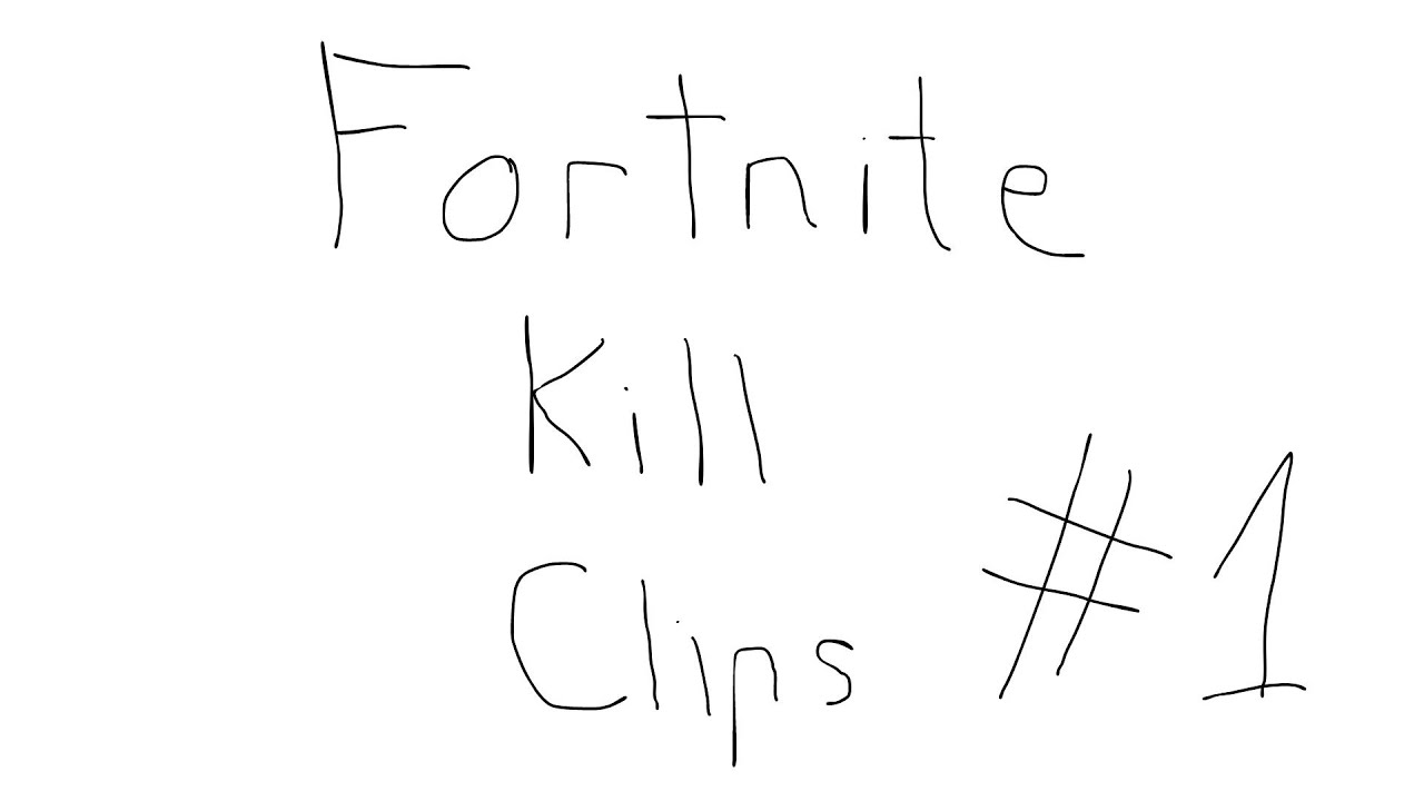 Fortnite Kill Clips - YouTube