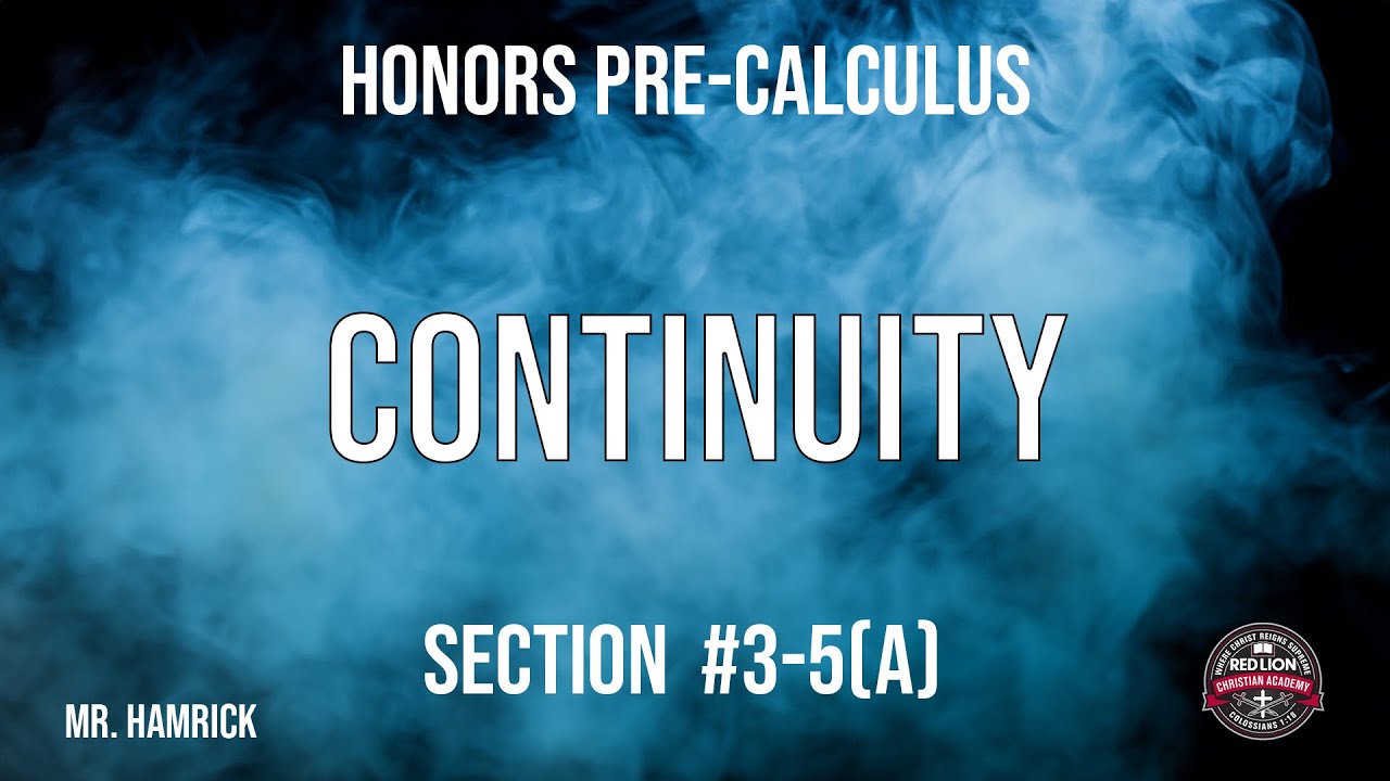 Honors Pre-Calculus Section 3-5(a) "Continuity" - YouTube