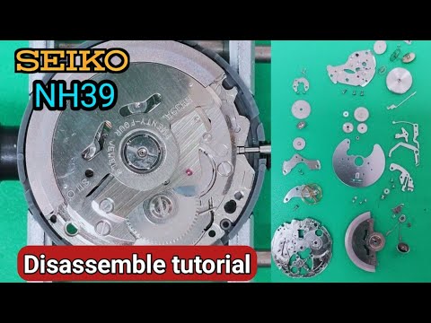 Seiko NH39A or 4R39 disassemble tutorial || Seiko Automatic Watch ...