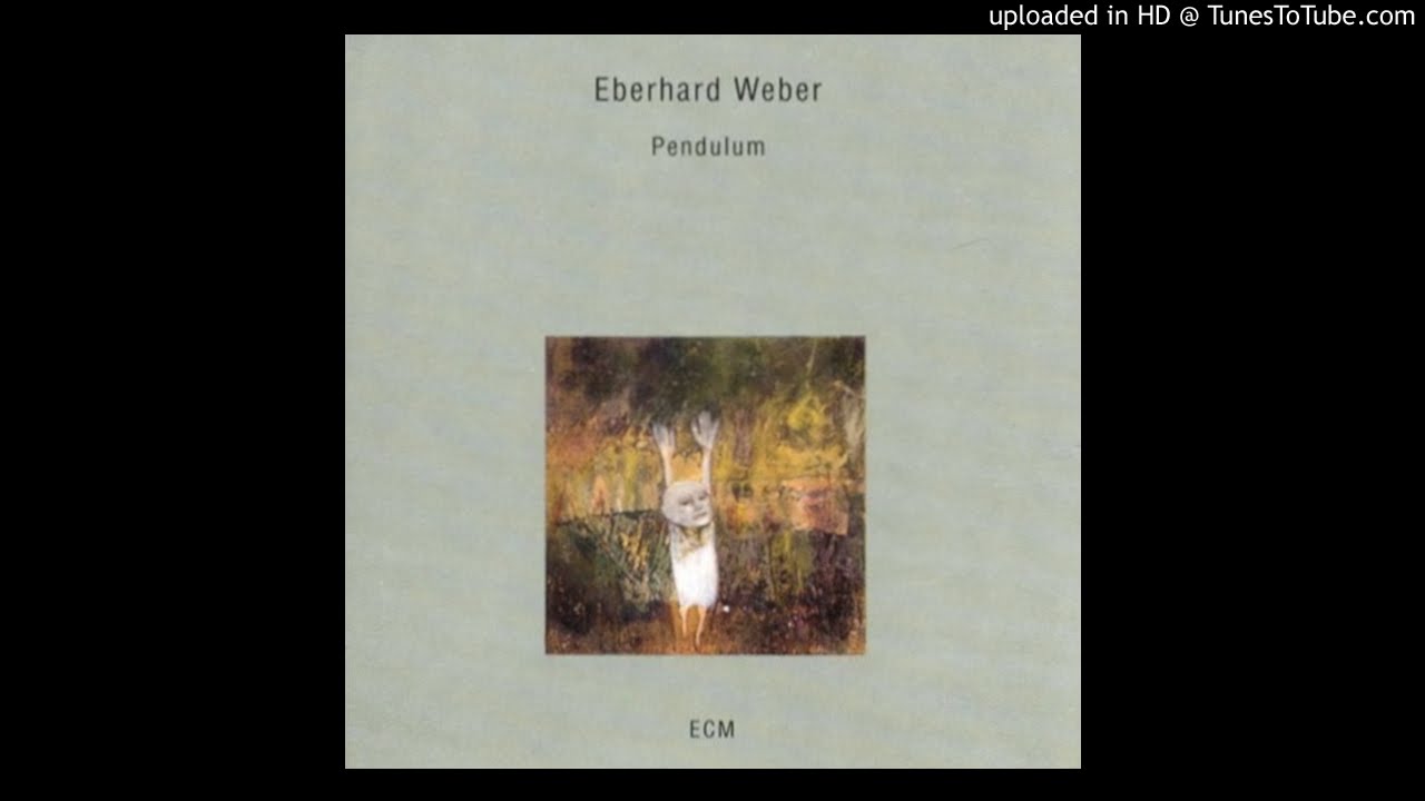 Eberhard Weber - Pendulum - YouTube
