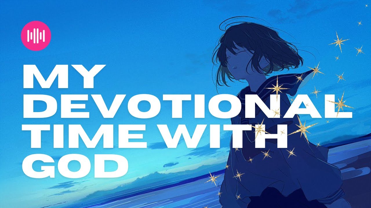 My Daily Devotional Time With The Lord 2 - YouTube