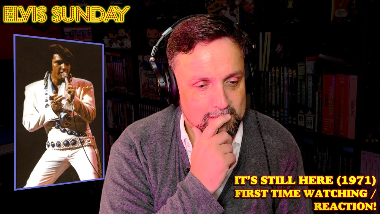 ELVIS SUNDAY! IT’S STILL HERE (1971) - FIRST TIME WATCHING / REACTION ...