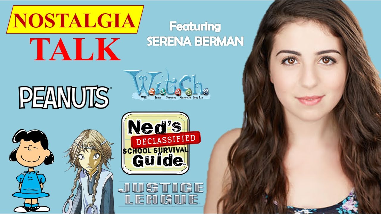 NOSTALGIA TALK: Episode #54 (Featuring SERENA BERMAN) - YouTube