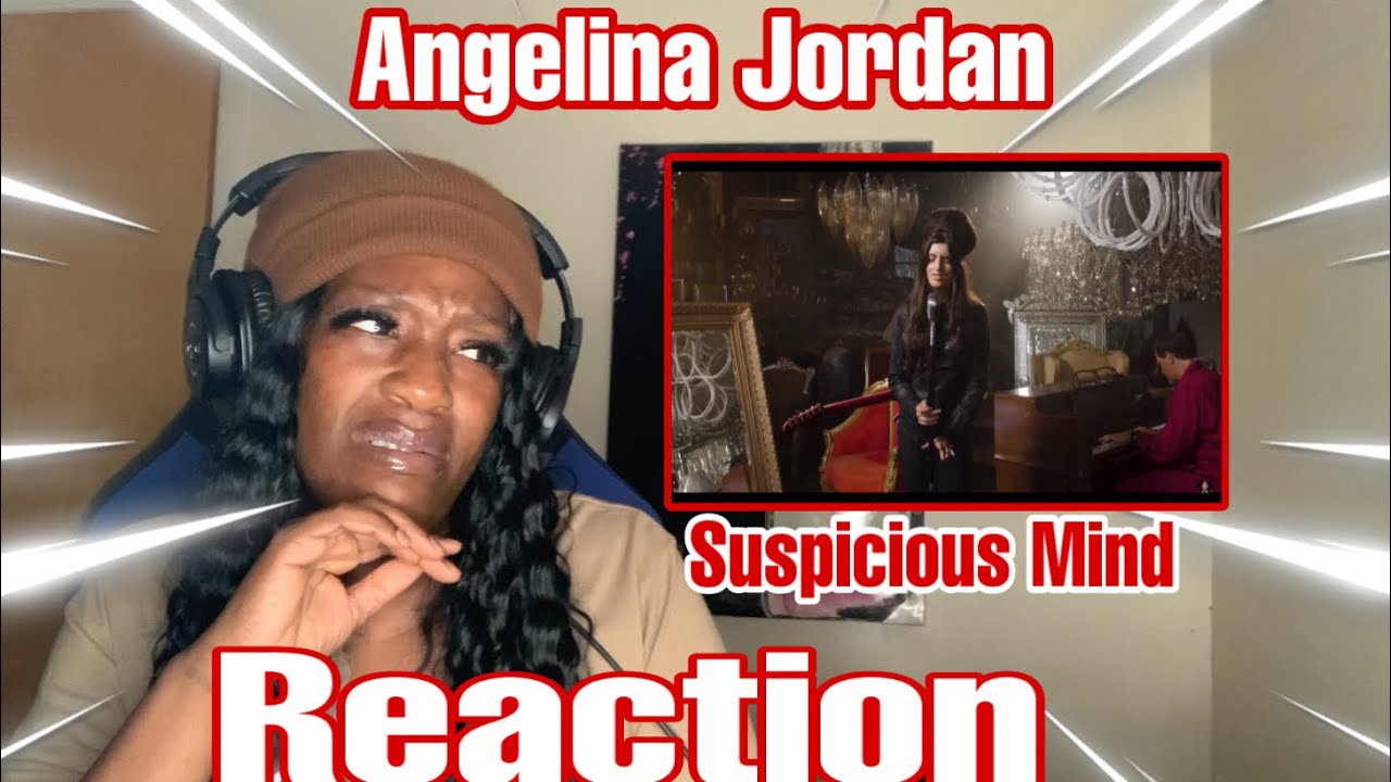 Angelina Jordan - Suspicious Mind(Reaction) - YouTube