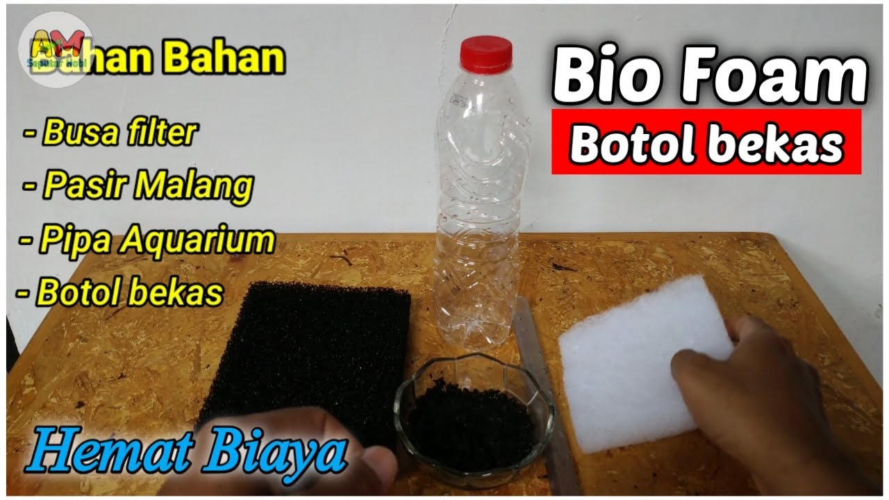 Cara Buat Filter Biofoam Media Botol Bekas - YouTube