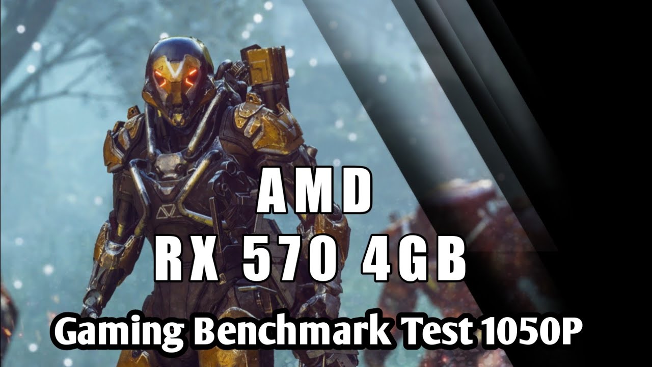 Radeon Rx 570 4gb benchmark - 1050P Resolution - YouTube
