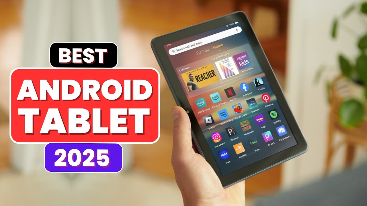 Top 5 Best Android Tablets of 2025 - Best Tablets for Performance ...