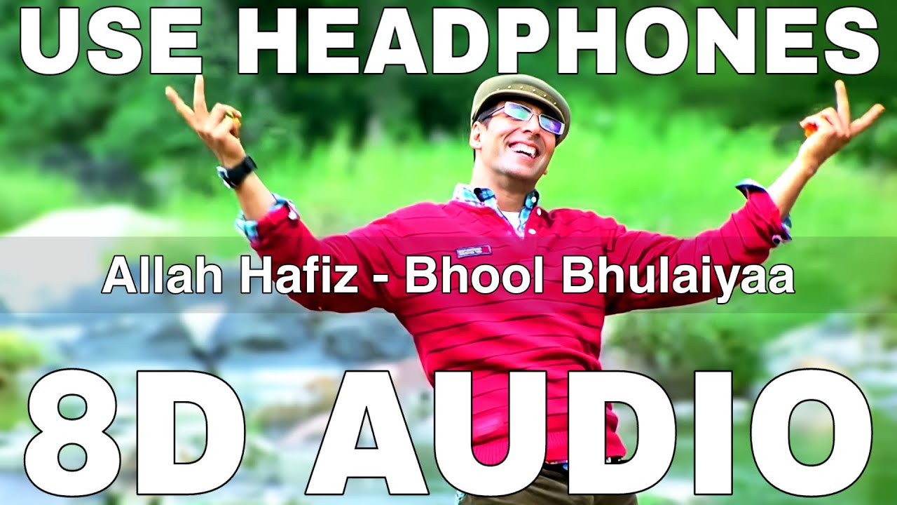 Allah Hafiz (8D Audio) || Bhool Bhulaiyaa || KK || Pritam || Akshay ...