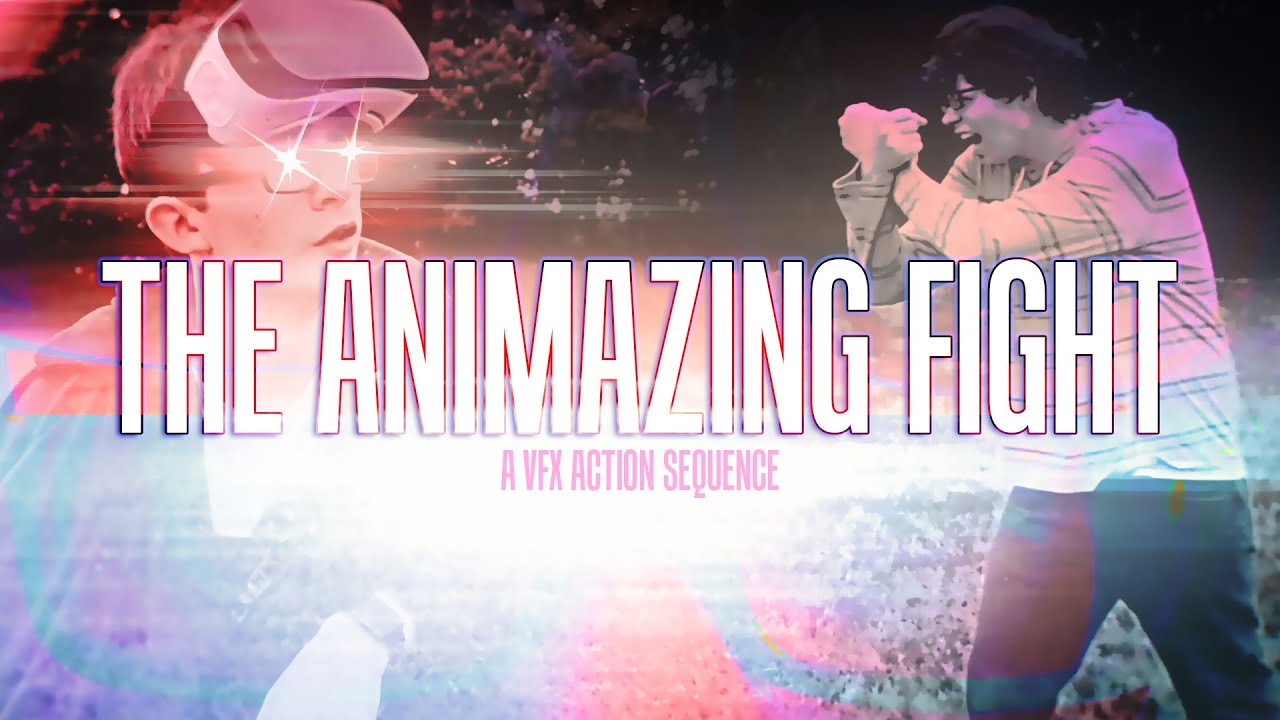 THE ANIMAZING FIGHT (A VFX Action Sequence) - YouTube