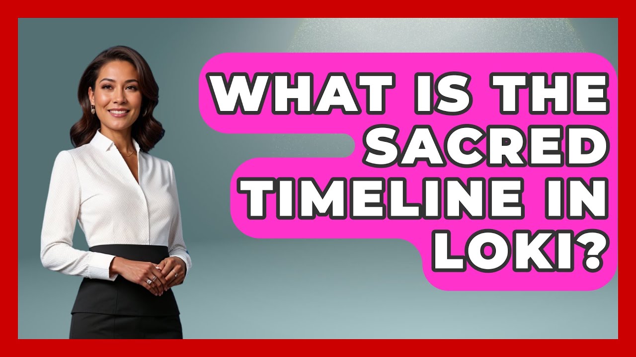 What Is The Sacred Timeline In Loki? - Kingdom Of Treasures - YouTube